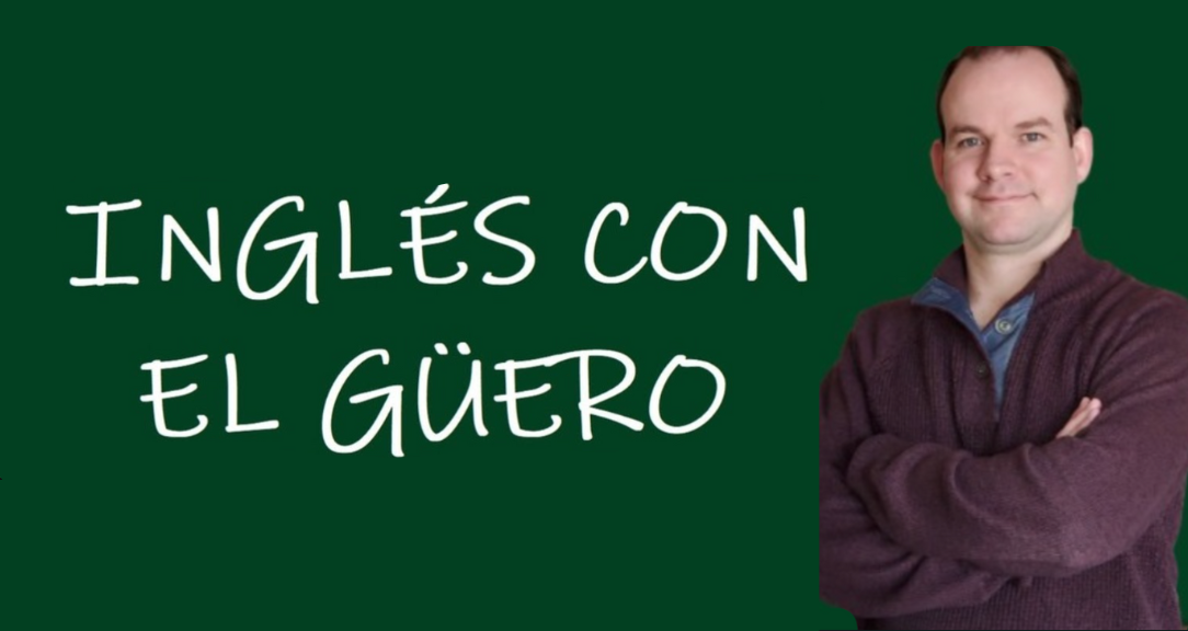 Inglés con el Güero - Aprende Inglés con IA
